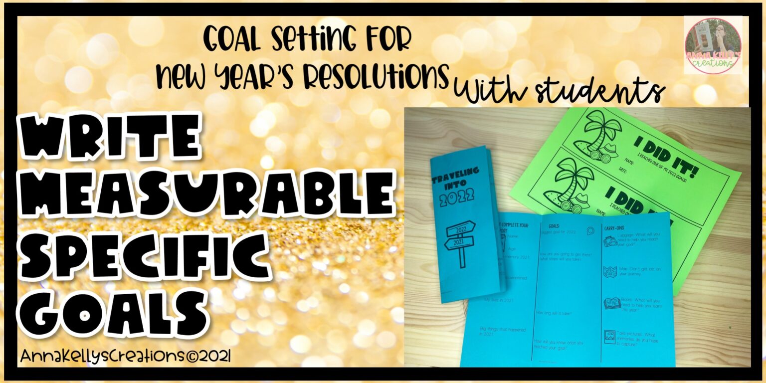 New Years Resolution Goal Setting With Students - Anna Kelly Creations