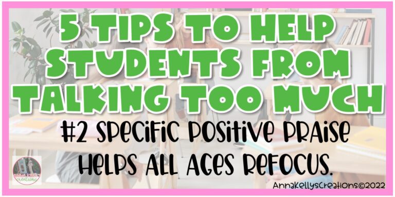 5 Tips to Help Students With Talking Too Much - Anna Kelly Creations